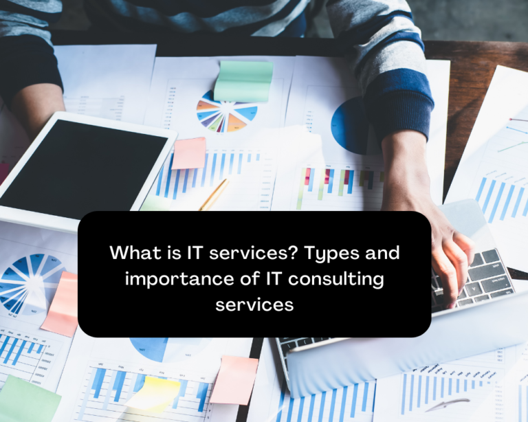What Is IT Services? Types And Importance of IT Consulting Services ...